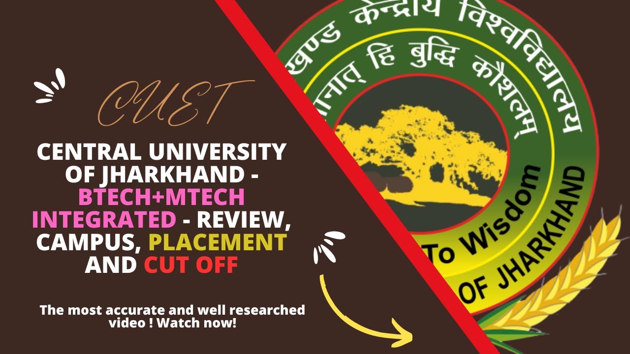 Central University of Jharkhand Btech Review 2024, placement, fees ...