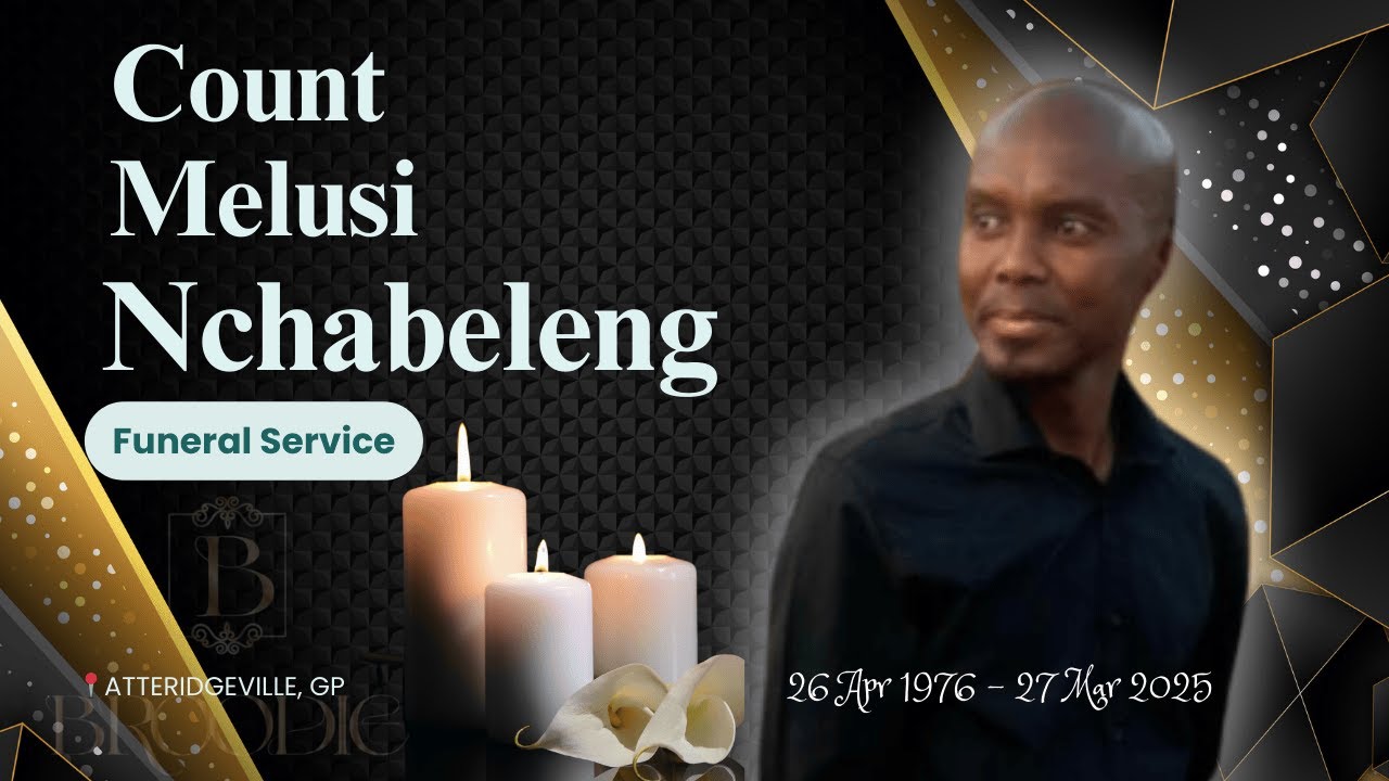 Count Melusi Nchabeleng Funeral Service - YouTube