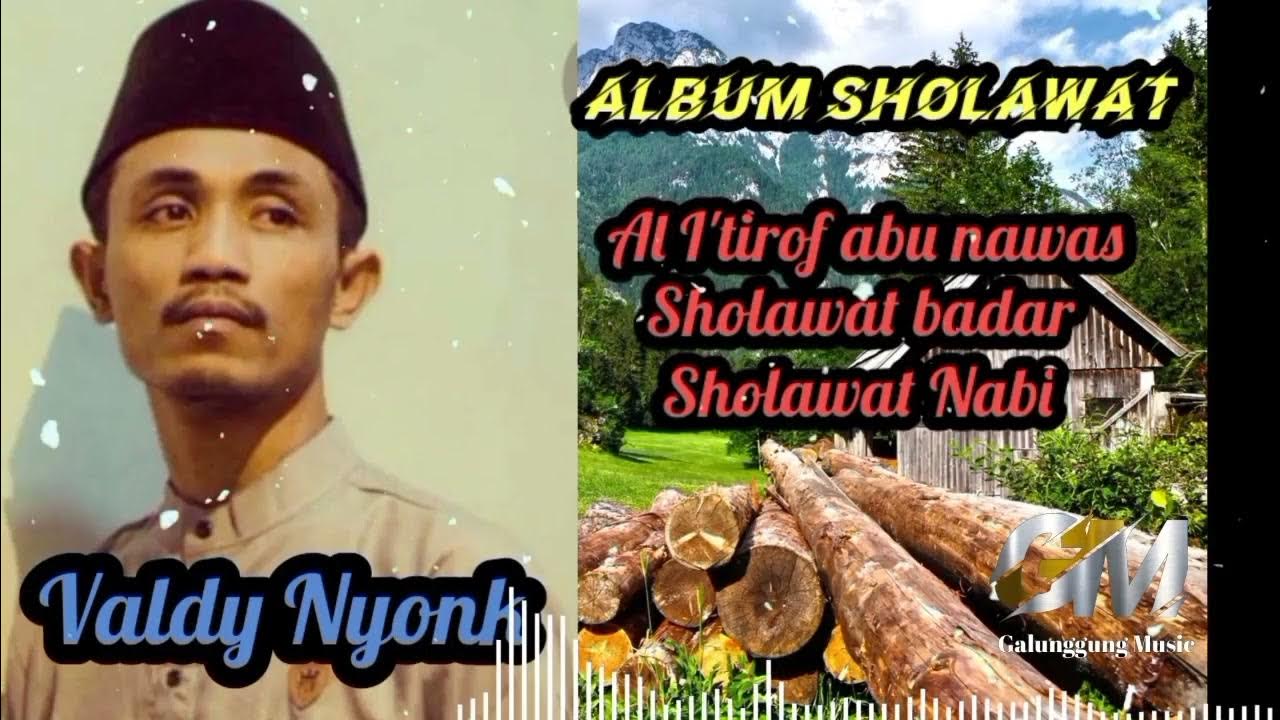 Sholawat Al-I'tirof Abu Nawas - Badar - Sholallahu Ala Muhammad @ Valdy Nyonk ( No Ads ) Tanpa ...