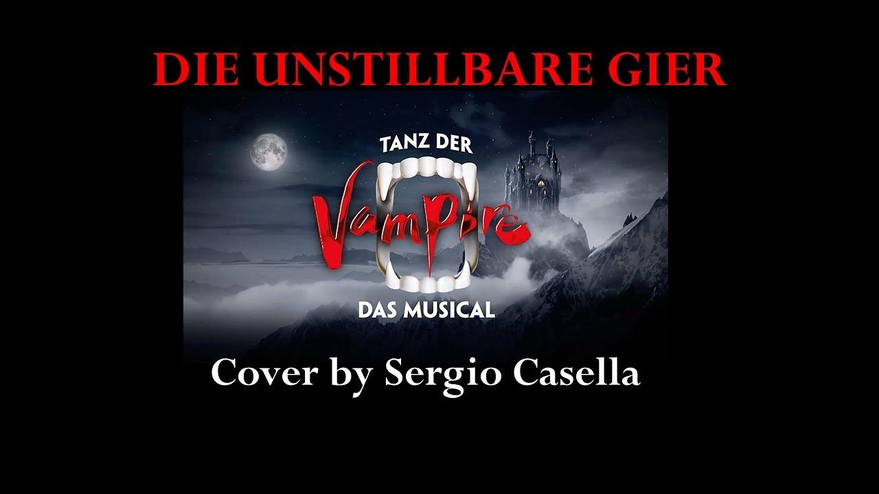 Die Unstillbare Gier ("Tanz der Vampire") - Cover by Sergio Casella - YouTube