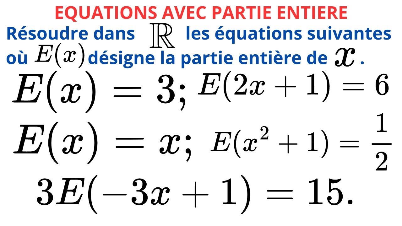 EQUATIONS AVEC PARTIE ENTIERE - YouTube