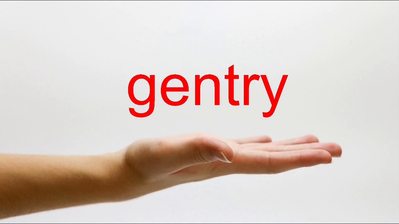 How to Pronounce gentry - American English - YouTube