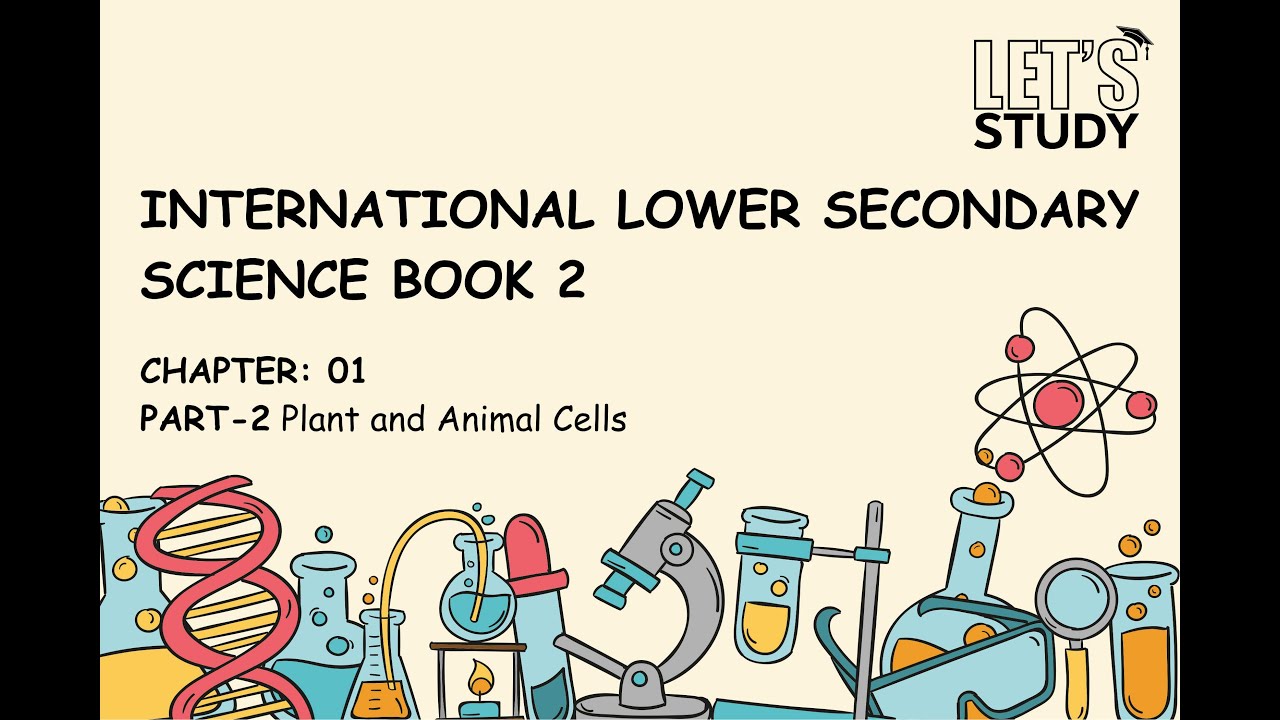 Chapter 1 | From Cells to Organisms | International Lower Secondary ...