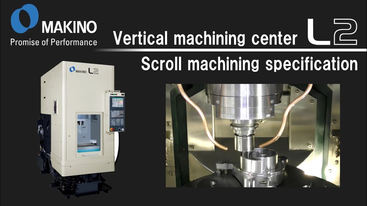 Vertical machining center L2 Scroll machining specification - YouTube