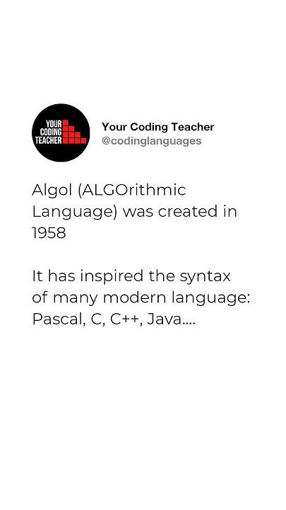 Algol (ALGOrithmic Language) was created in 1958 It has inspired the ...