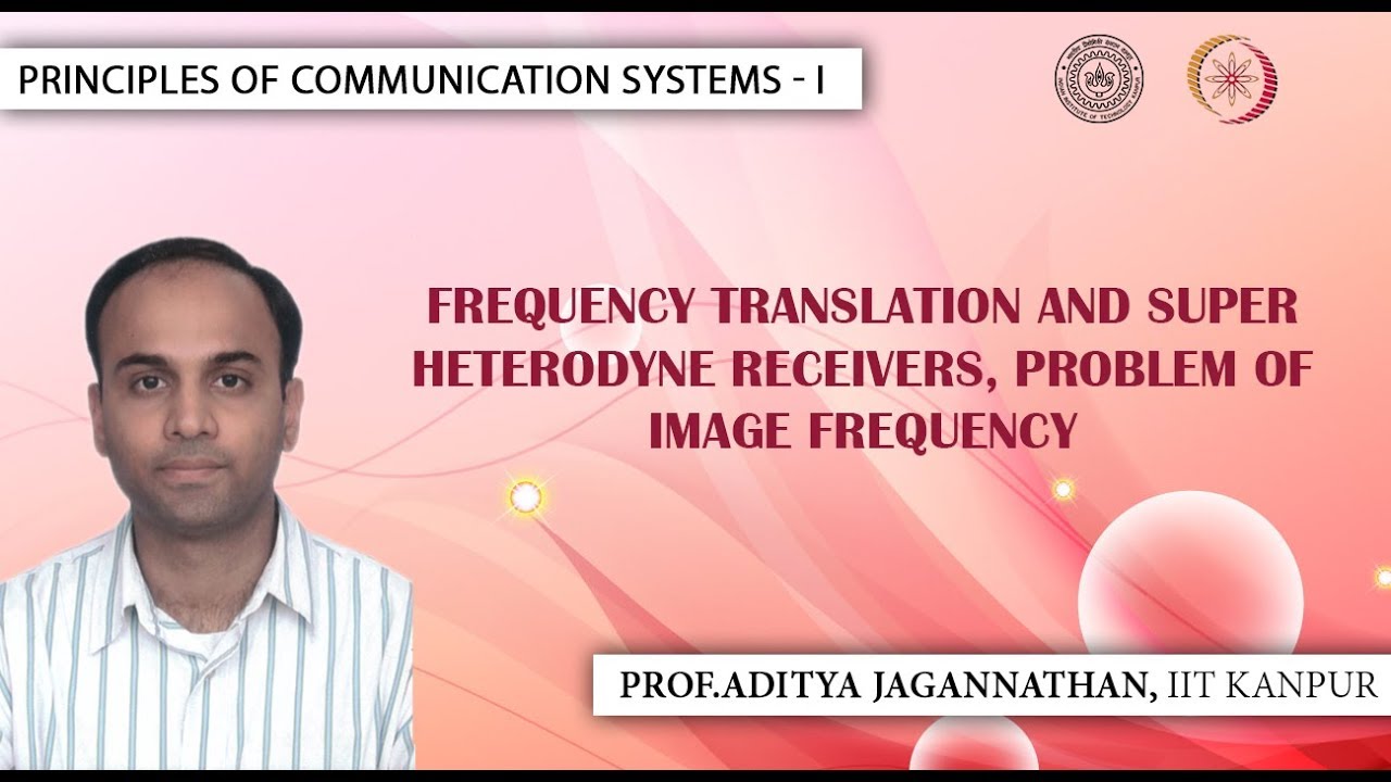 Lec 49 | Principles of Communication Systems-I |Frequency Translation ...