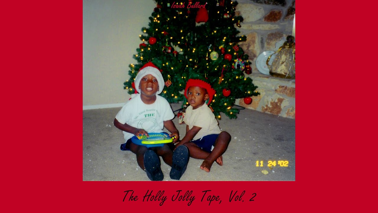 "Filthy" from "The Holly Jolly Tape, Vol. 2" - Isaiah Bullard [Official ...