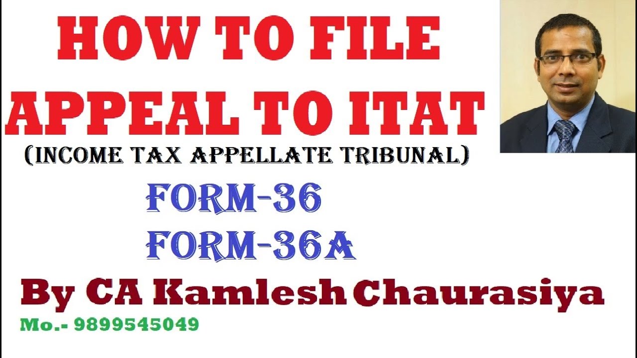 APPEAL TO ITAT (INCOME TAX APPELLATE TRIBUNAL)/ FORM-36 - YouTube