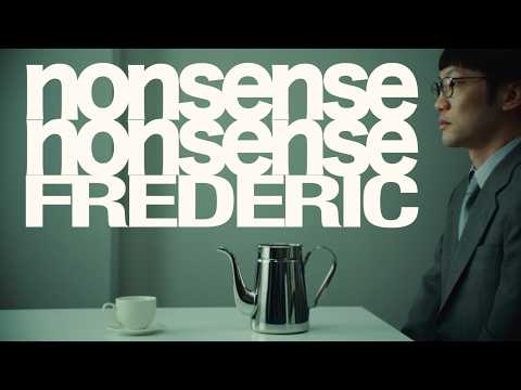 フレデリック「ナンセンスナンセンス」Music Video / frederic “Nonsense Nonsense”