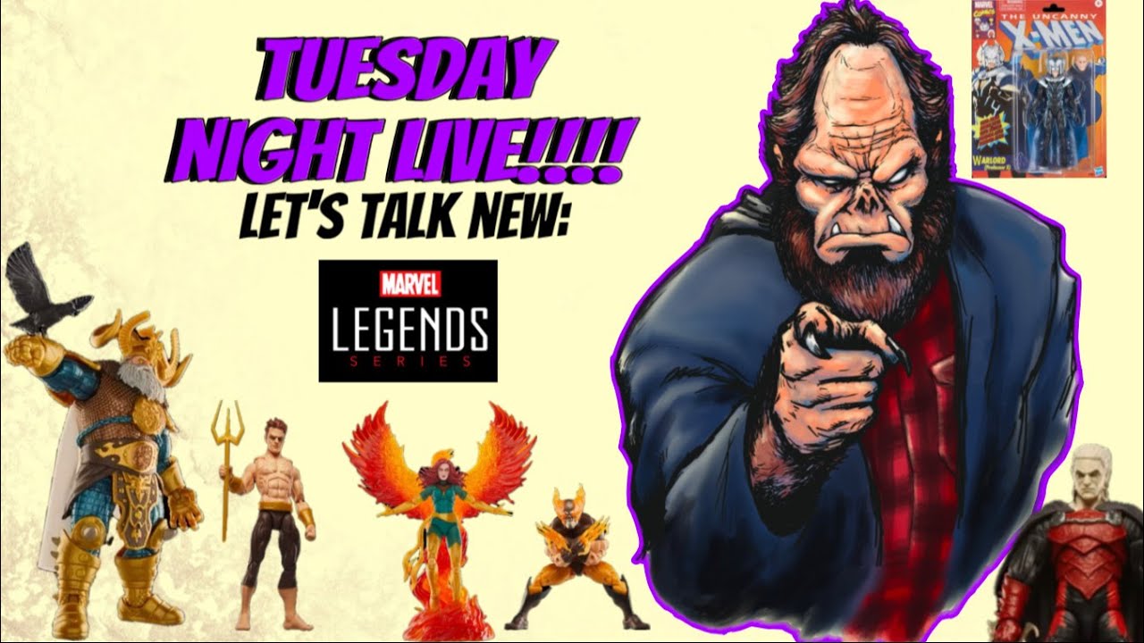 Tuesday Night Live!!! Lets Talk NEW MARVEL LEGENDS REVEALS!!!! - YouTube