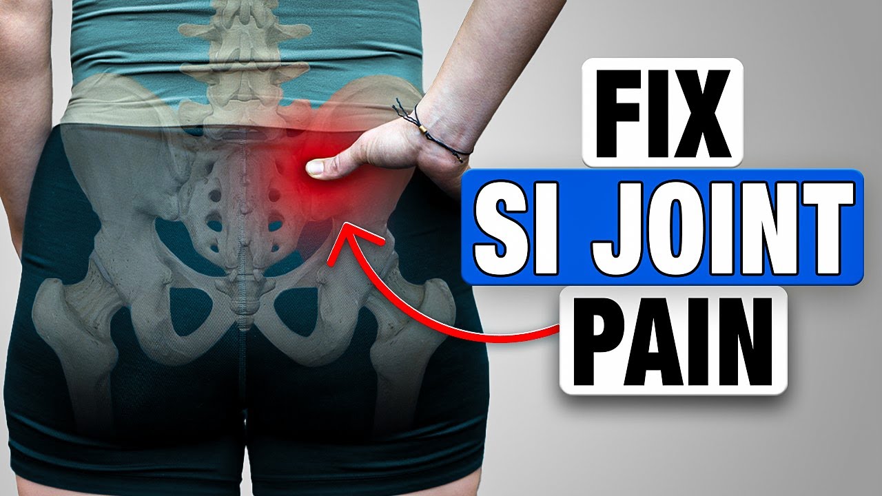 How to Fix Your SI Joint Pain [STEP-BY-STEP] | Physical Therapy Guide ...