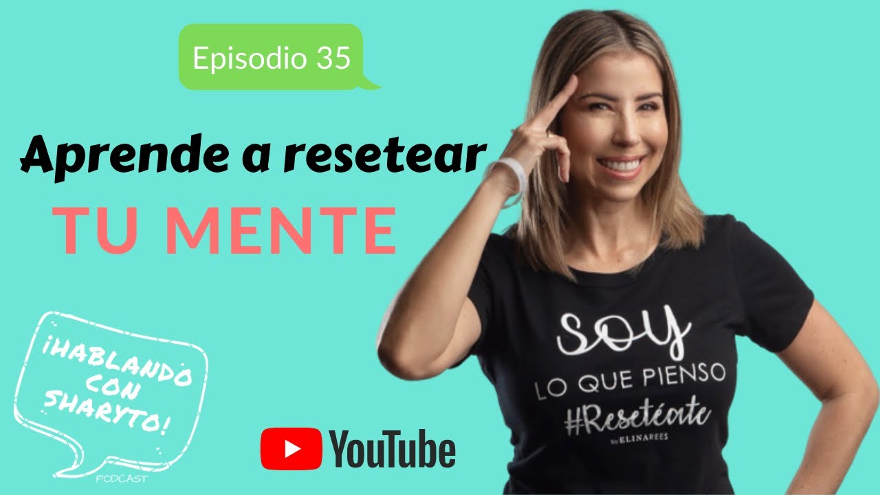 HCS || Aprende a resetear tu mente con Elina Rees - YouTube
