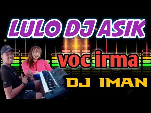 lulo dj asik.voc irma dj iman - YouTube