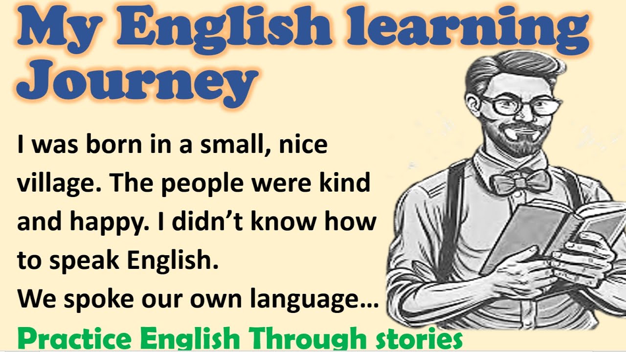 My English learning journey | English Speaking Practice Stories level 1 ...