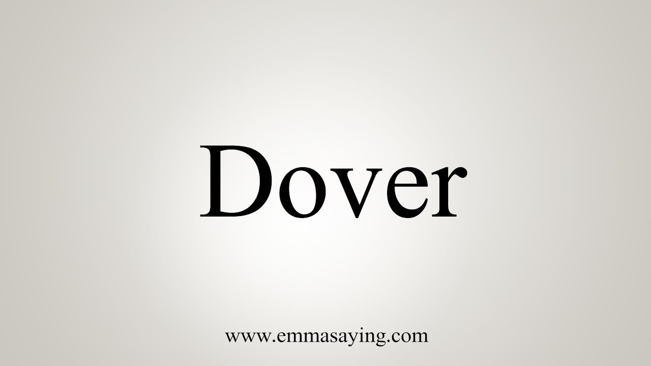 How To Say Dover - YouTube