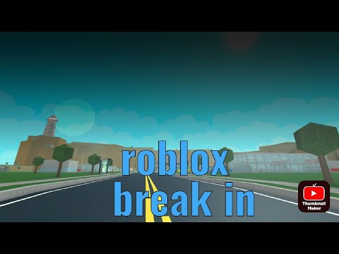 break in (roblox) - YouTube