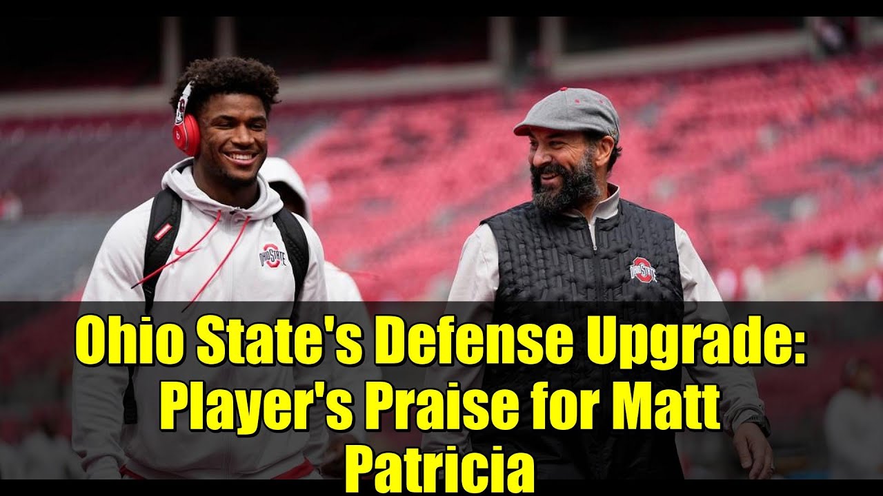 Ohio State's Defense Upgrade: Player's Praise for Matt Patricia - YouTube