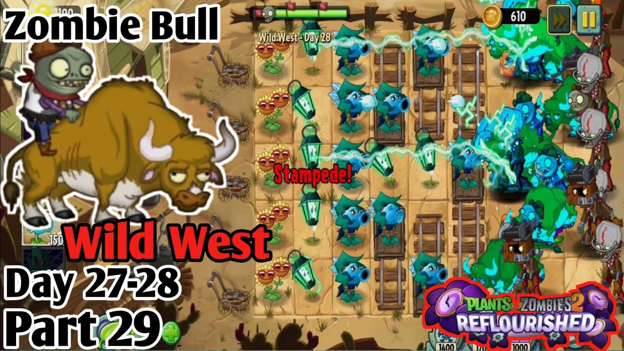 Zombie Bull - Pvz 2 REFLOURISHED GamePlay - Wild West Day 27-28 | Part ...