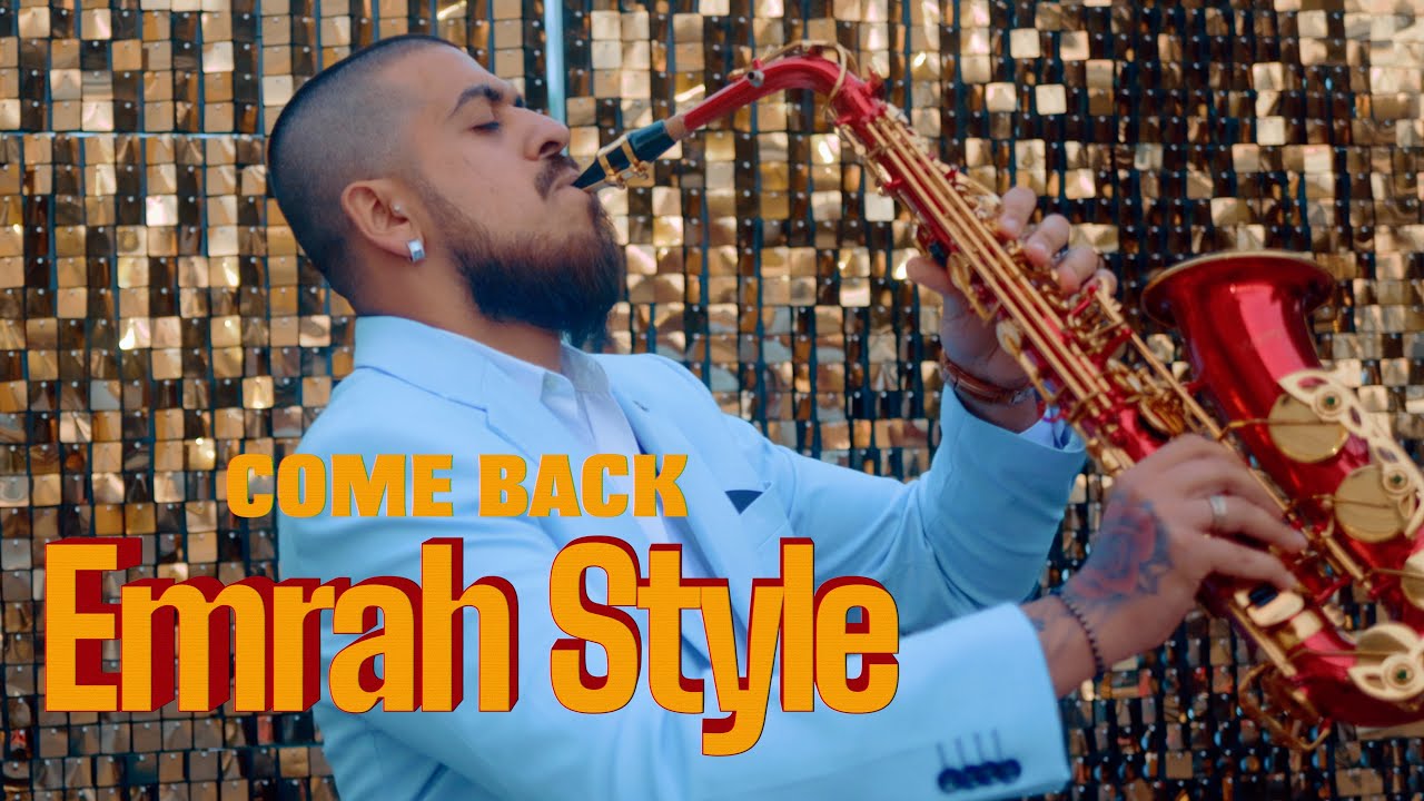 Emrah Style - COME BACK (official video 2024) - YouTube