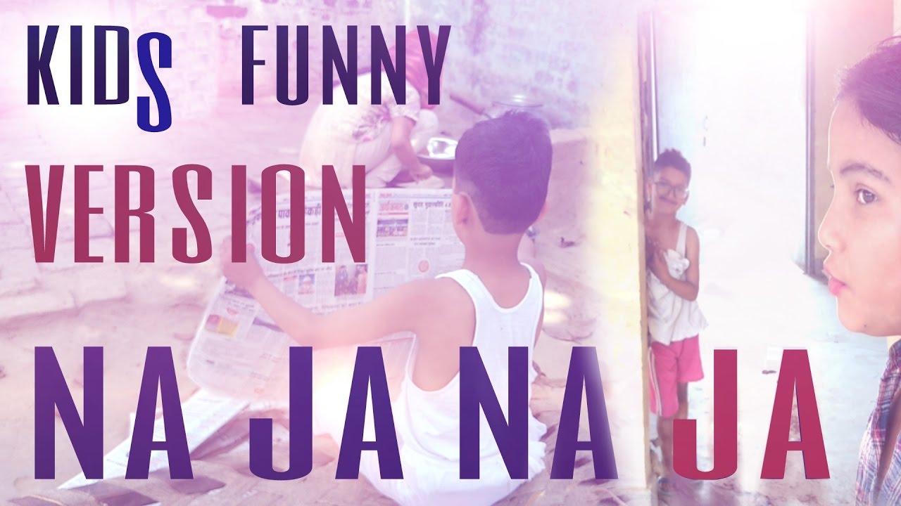 Na Ja 3 | funny version (Full Song) | Pav Dharia | Latest Punjabi Songs ...