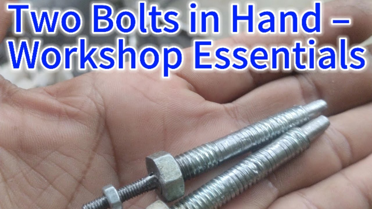 Two Bolts in Hand – Workshop Essentials #WorkshopTools #HandTools #Metalwork #DIYProjects # ...