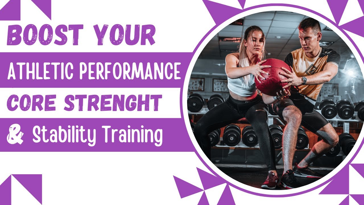 Boost Your Athletic Performance: Core Strength & Stability Training ...