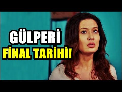 GÜLPERİ DİZİSİ FİNAL TARİHİ AÇIKLANDI!