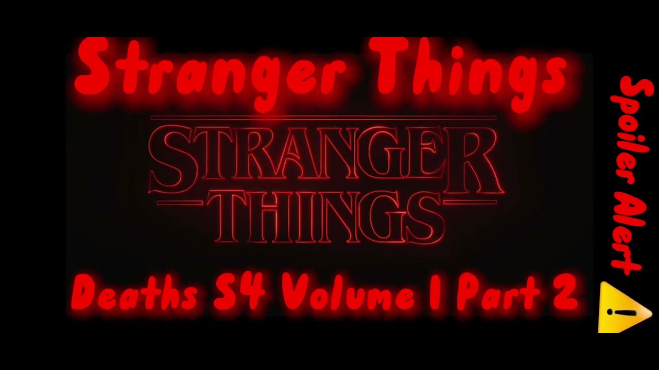 Stranger Things Deaths Part 2 YouTube stranger-things-deaths-part-2-youtube