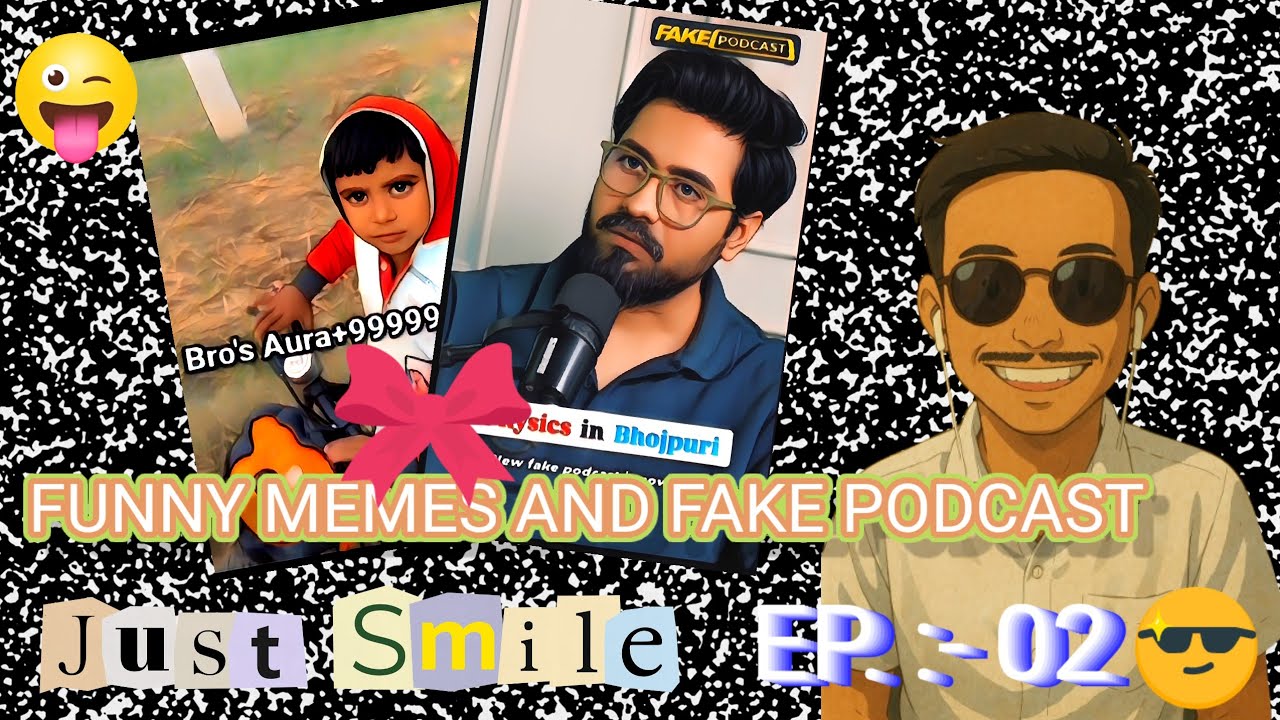 FAKE PODCAST AND FUNNY MEMES🤣, JUST SMILE, DFL EP.02 #COMEDY #funny # ...
