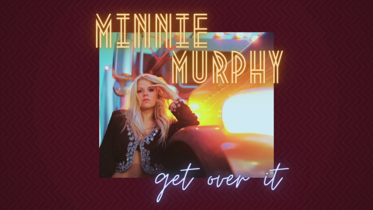 Minnie Murphy - Get Over It [Official Audio] - YouTube