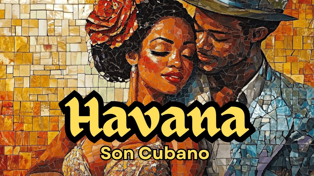 🔥 Havana Son Cubano Nights: Cuban Soul & Latin Heat 🇨🇺🎶 Soulful Havana ...