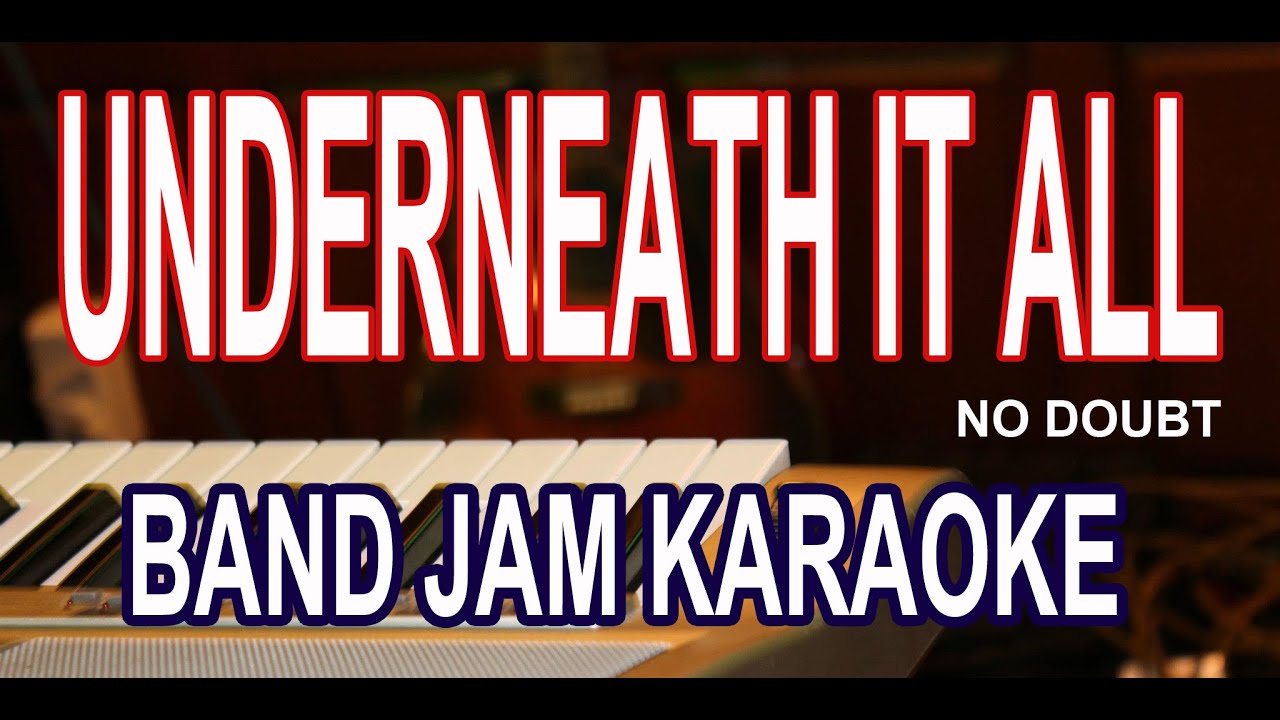 UNDERNEATH IT ALL KARAOKE (BAND JAM) - YouTube