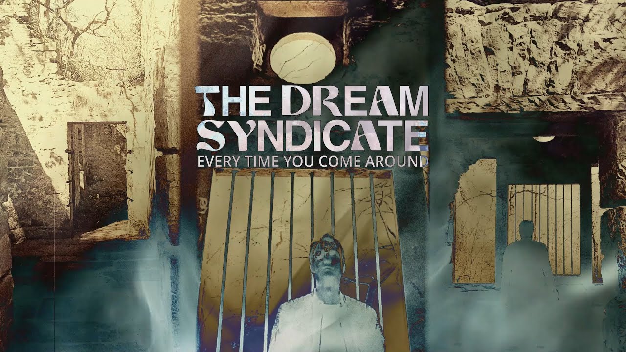 The Dream Syndicate Every Time You Come Around - YouTube