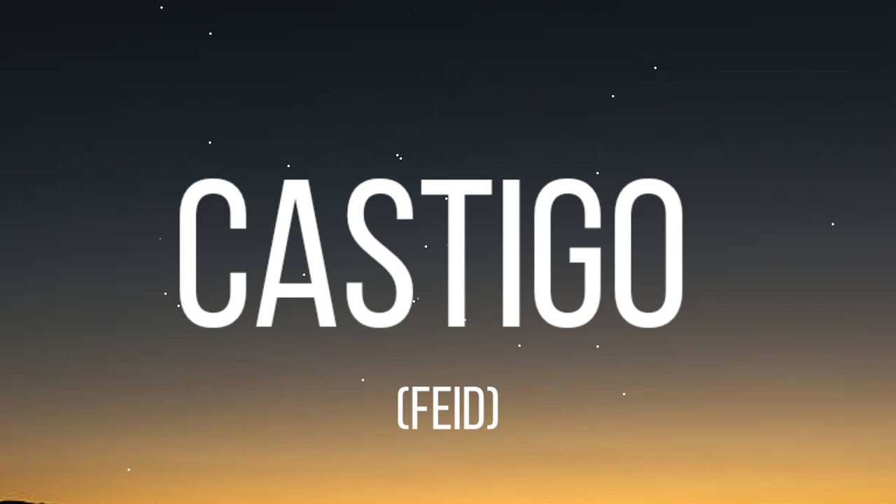 Feid - Castigo (LETRA/LYRICS) - YouTube