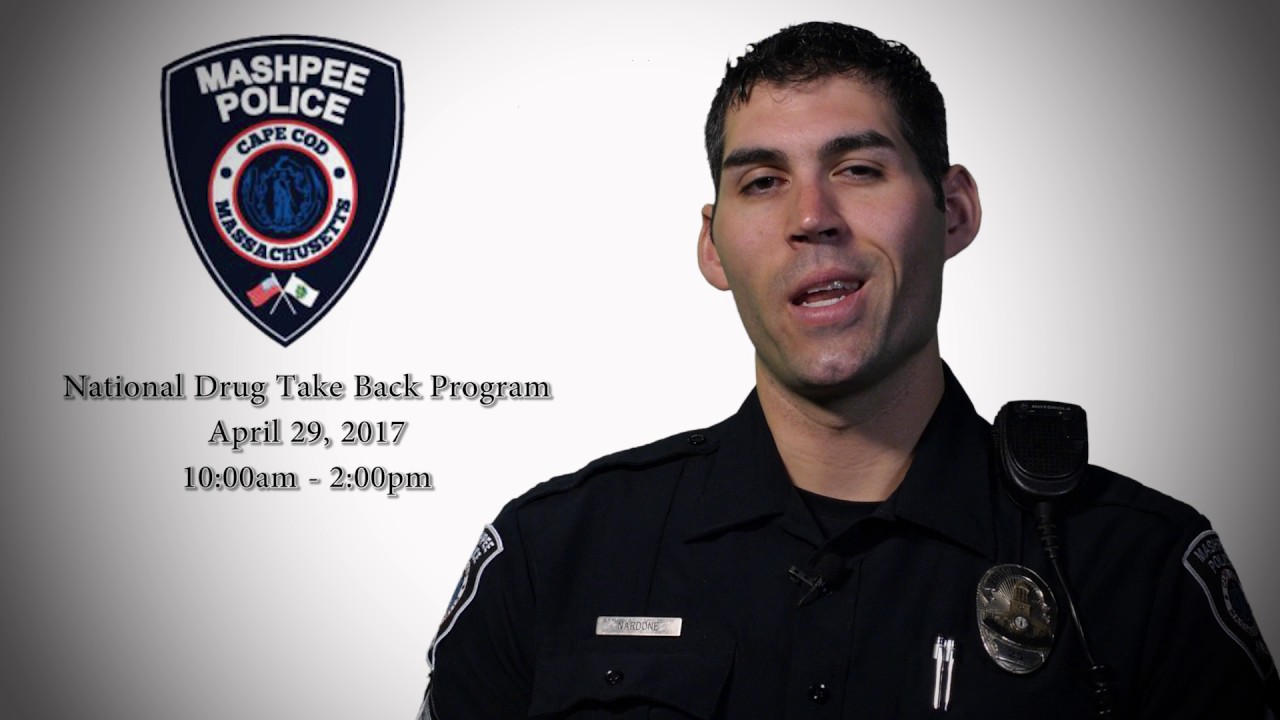 National Drug take back day 4/29/17 @ Mashpee Police Department. - YouTube
