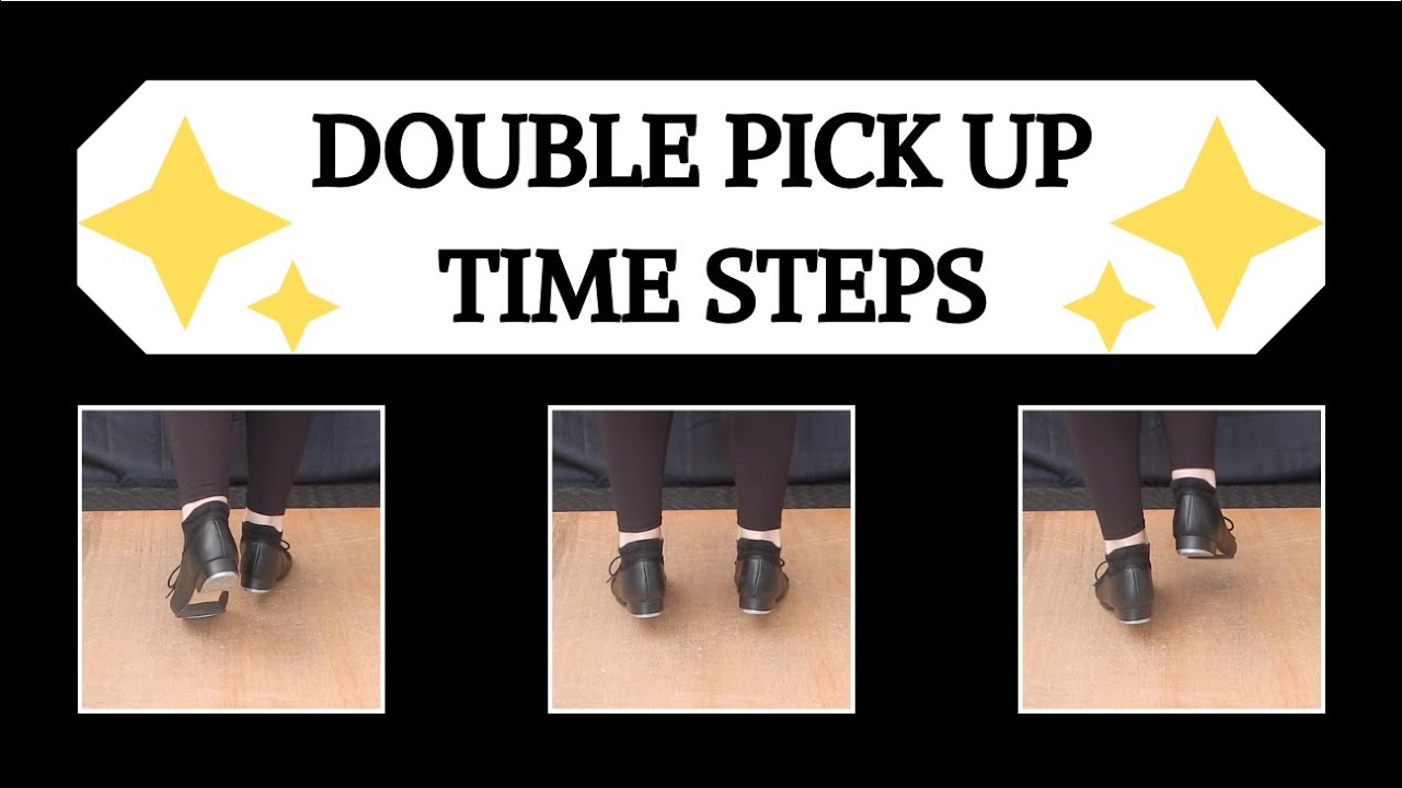 TAP DANCING - How to perform Double Pick Up Time Steps - YouTube