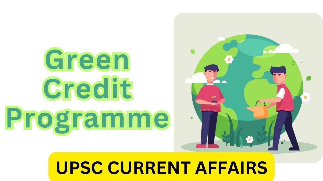 Green Credit Programme | | UPSC Current Affairs 2024 #upscexam # ...