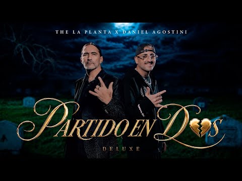 The La Planta x Daniel Agostini | Partido En Dos 💔 - Álbum: Deluxe 