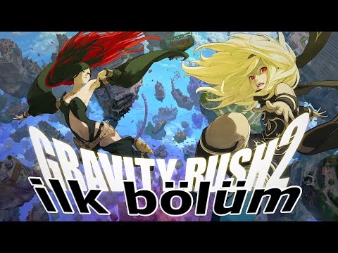 Gravity Rush 2 Türkçe #1 | İlk Bakış - Başlangıç!