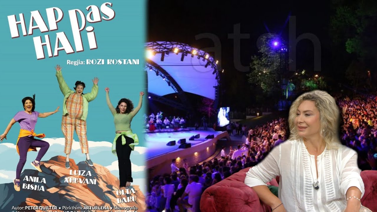 “Hap pas hapi” tek Amfiteatri me Olta Dakun, Luiza Xhuvanin e Anila Bishën në fundjavë - YouTube
