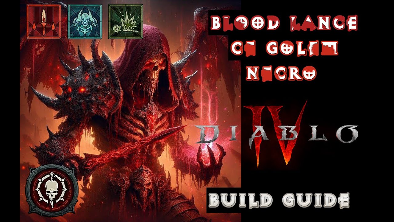 Diablo IV - Necro - Blood Lance CE Golem Build Showcase - Season 4 ...