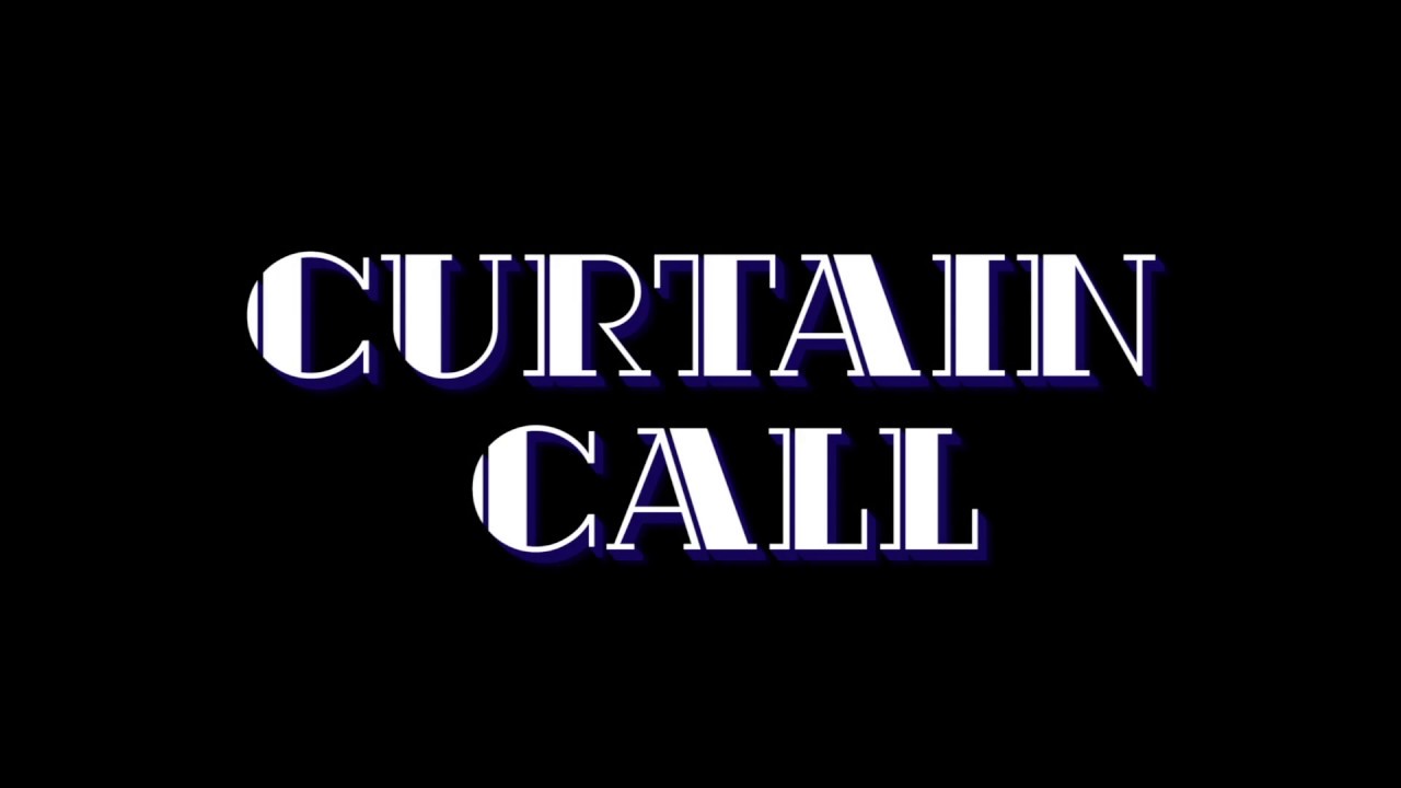 Curtain Call Trailer YouTube Curtain Call Trailer YouTube