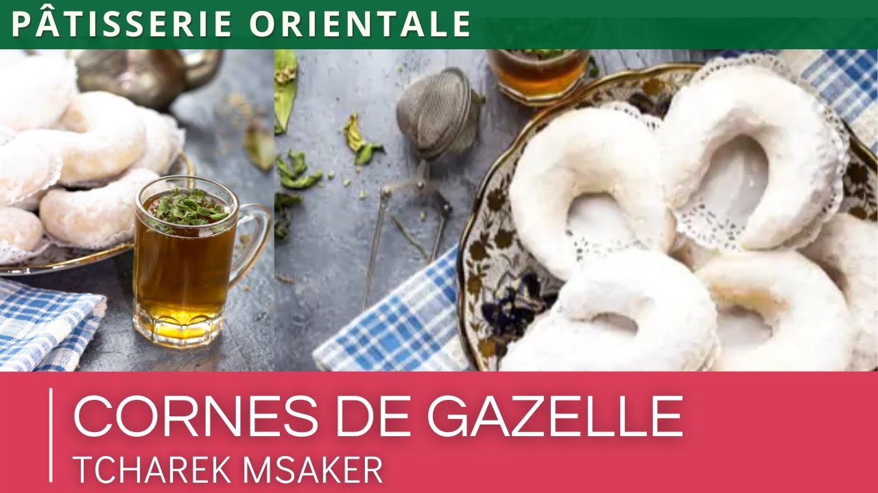 Recette facile des cornes de gazelle au sucre glace / Tcharek Msaker ...