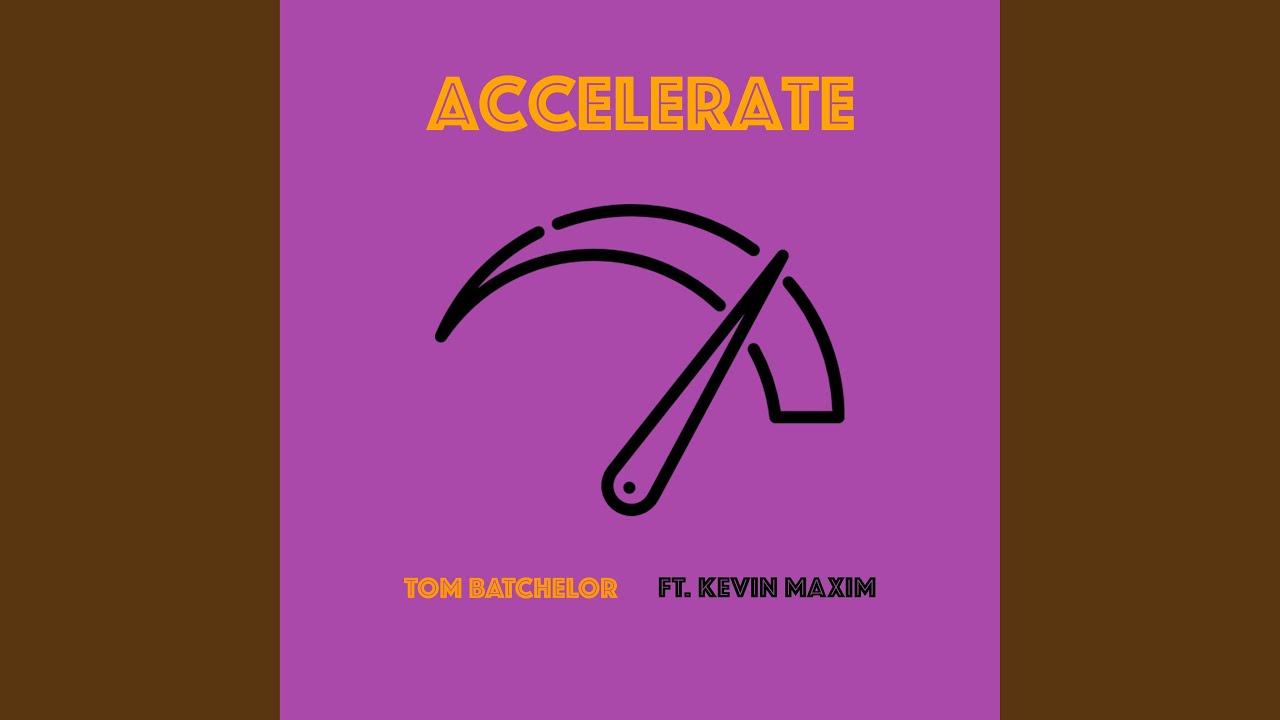 Accelerate - YouTube