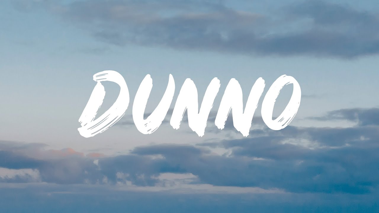 Noah Cyrus - Dunno (Lyrics) - YouTube