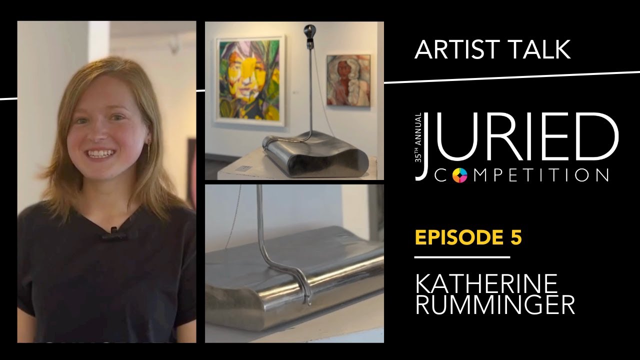 Artist Talk | Ep. 5 Katherine Rumminger [35th Juried Competition] - YouTube