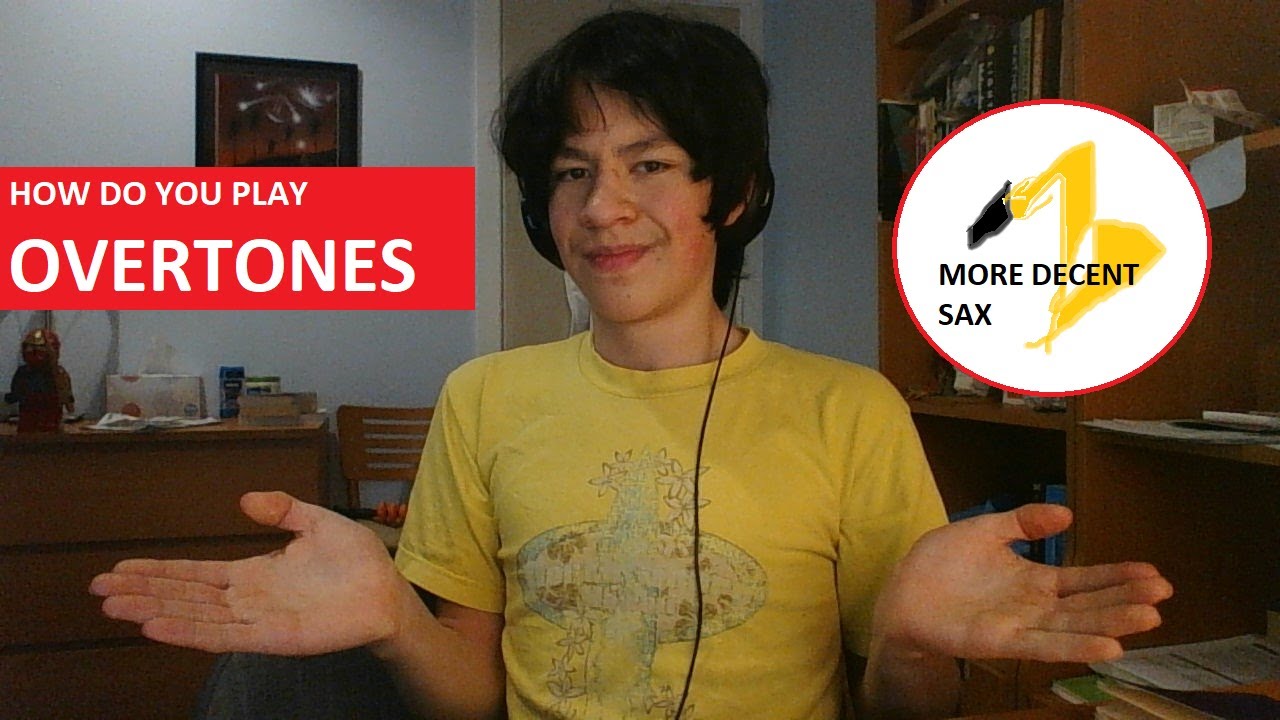 Learning overtones for saxophone (tutorial) - YouTube