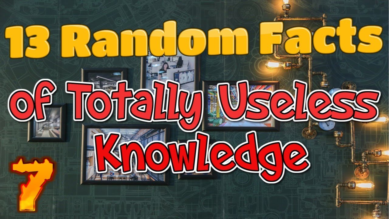 13 Random Facts of Totally Useless Knowledge - Volume 7 PBS - YouTube