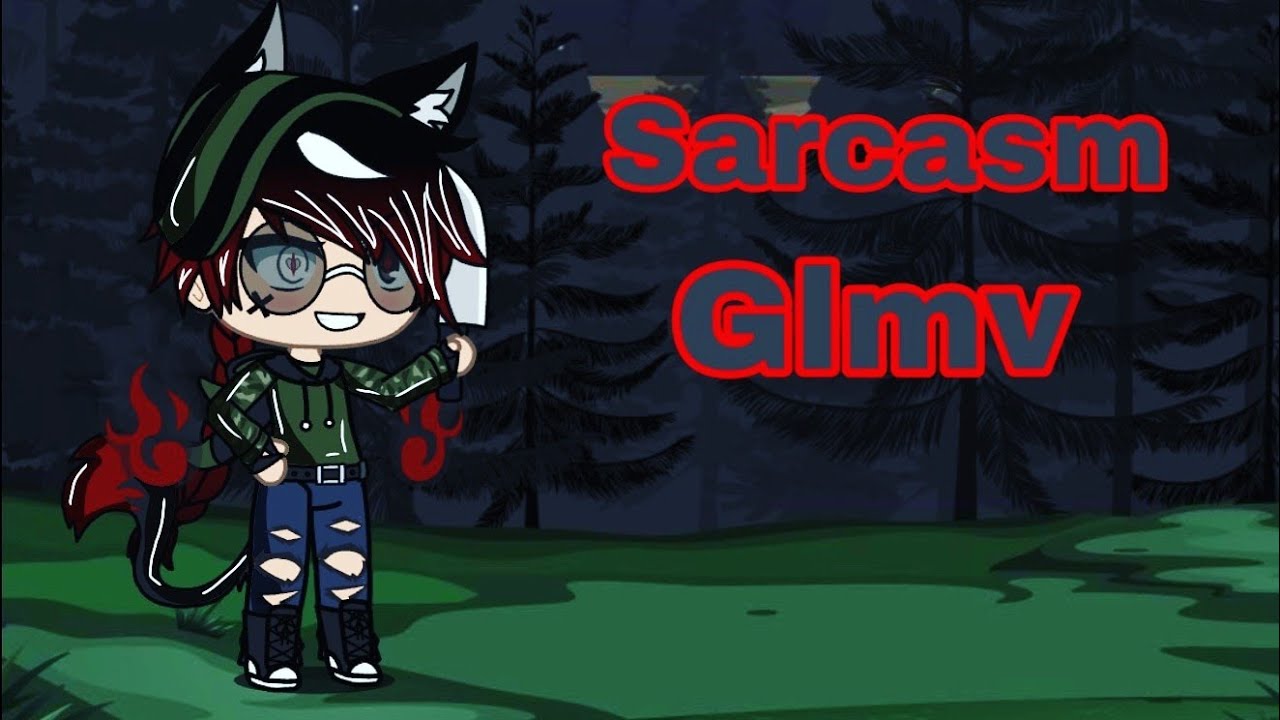 Sarcasm Glmv - YouTube
