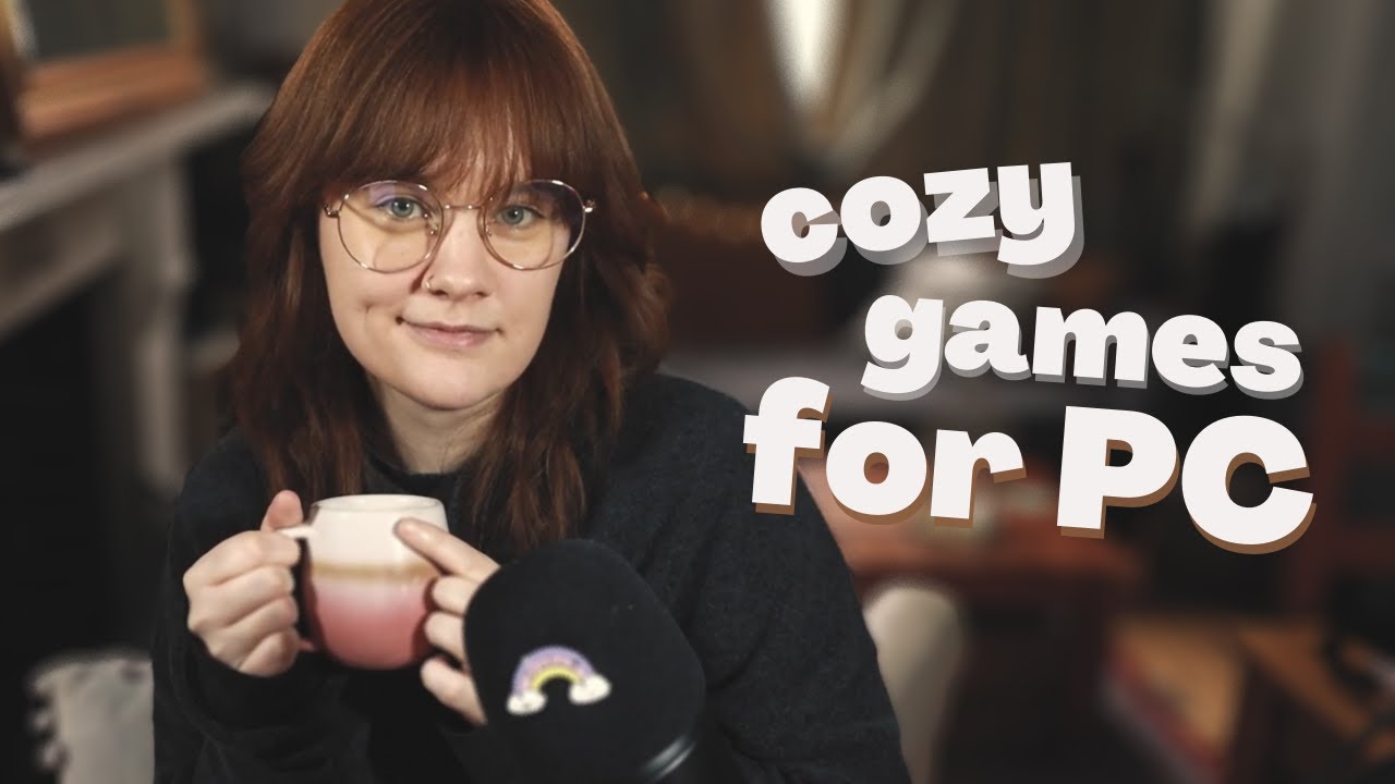 Cozy Games for PC | Beginner's Guide to Cozy Gaming on PC - YouTube